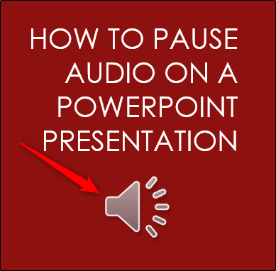 How to Pause Audio on a PowerPoint Presentation