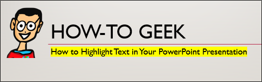 How to Highlight Text in Your PowerPoint Presentation