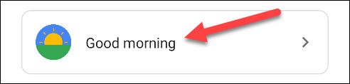 How to Set Up and Use Google Assistant's 'Good Morning' Routine