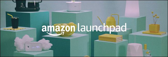 What Is Amazon Launchpad?