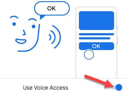 How to Activate Voice Access When Looking at Your Android Phone